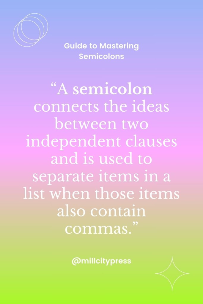 Semicolons: Quick Tips to Use Them Correctly in Your Writing - Mill ...